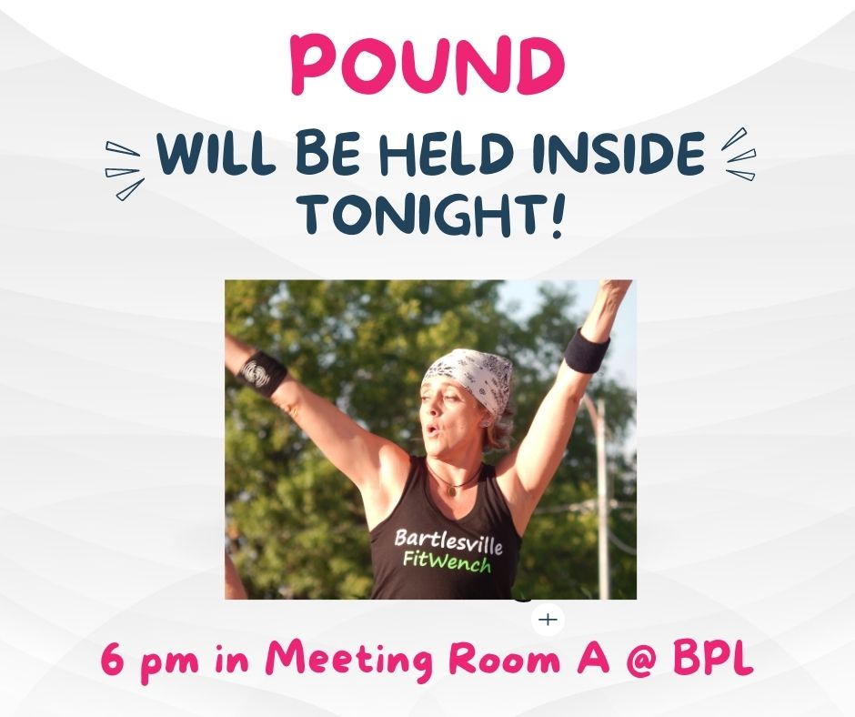 Pound w/ Tarah will be held at 6 pm in Meeting Room A @ BPL tonight ...